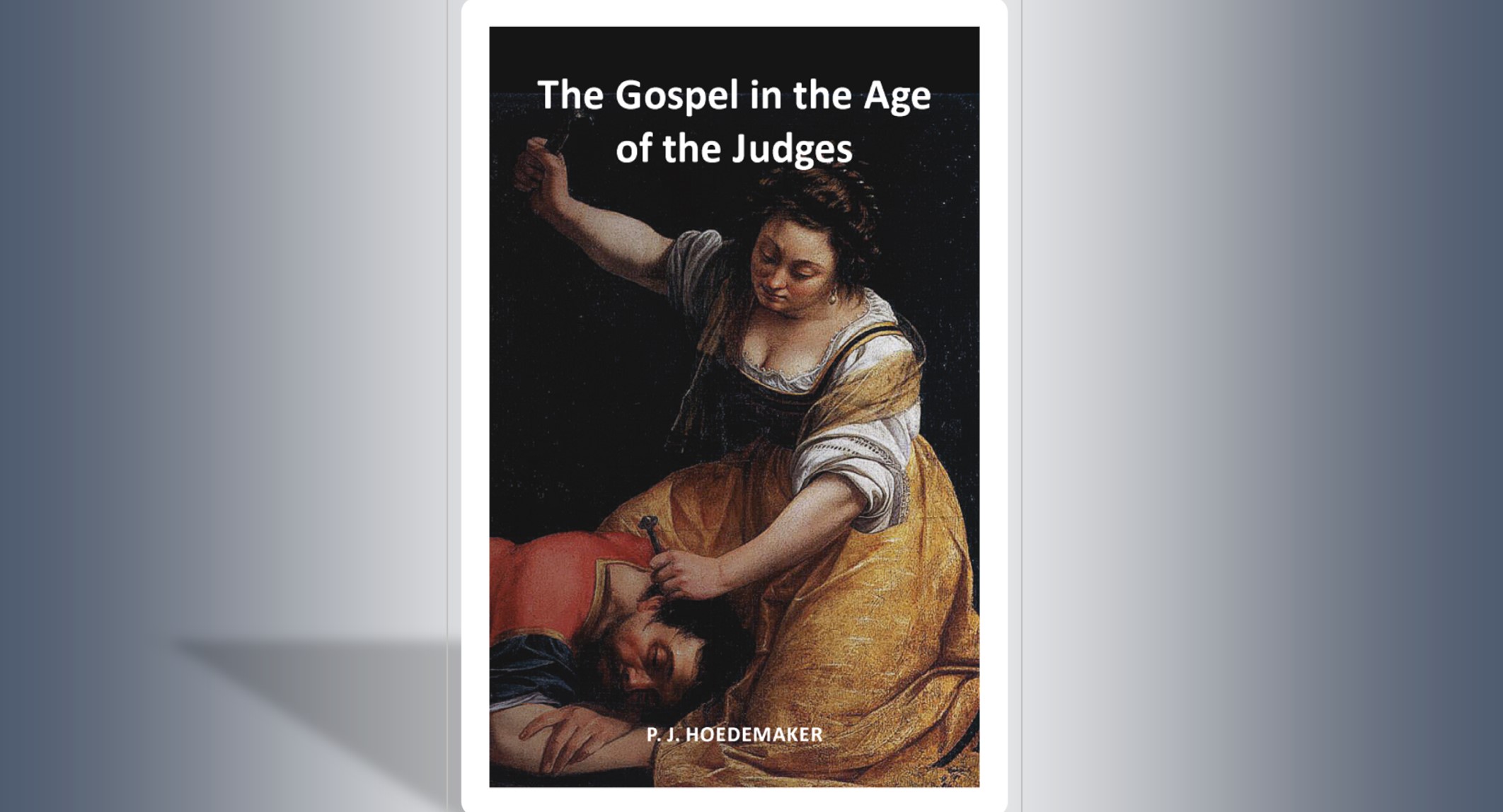 Announcement of Publication: The Gospel in the Age of the Judges – WordBridge Publishing